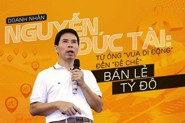 Nguyễn Đức Tài bật mí cách quản lý Tam trị tại Thế giới Di động